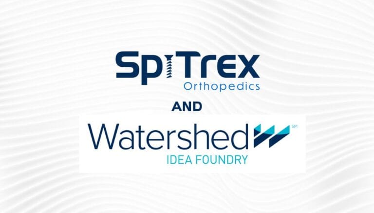 SpiTrex Orthopedics Acquires Watershed Idea Foundry - The MedTech Digest